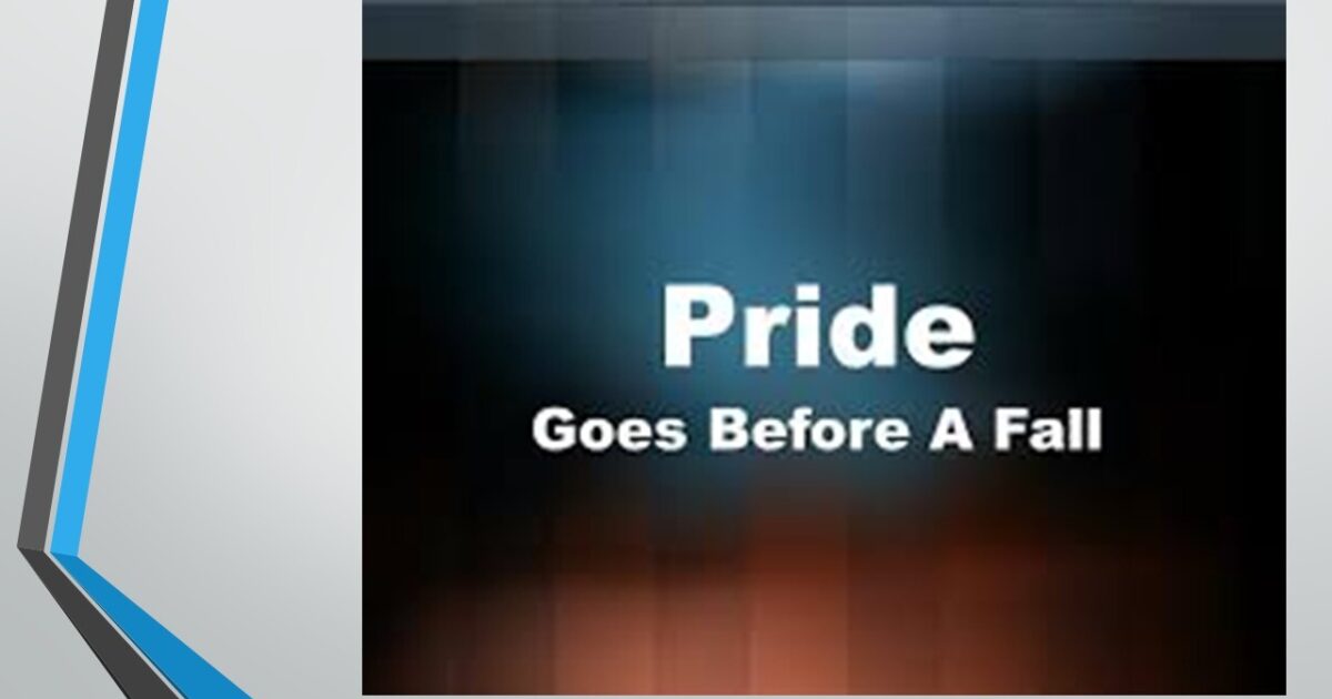 Partners In Hope | PRIDE GOES BEFORE A FALL