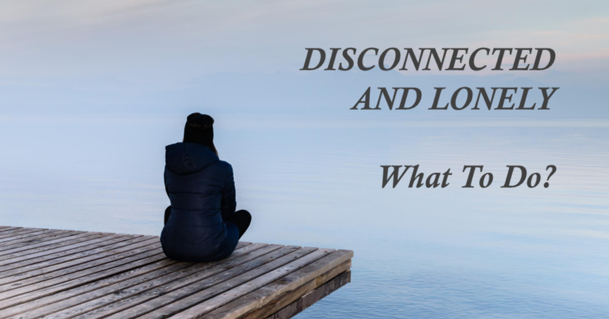Partners In Hope | What To Do When I'm Feeling Disconnected and Lonely